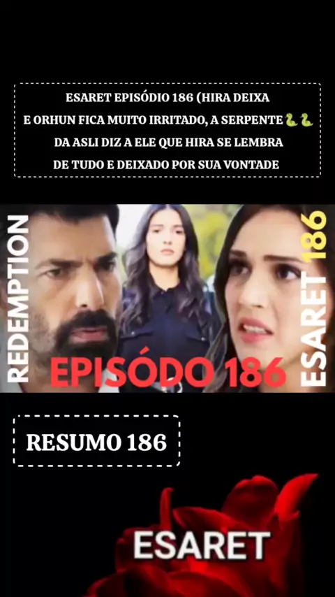 EPISÓDIO 186 ( HIRA VAI EMBORA E ORHUN FICA MUITO ...| Kwai