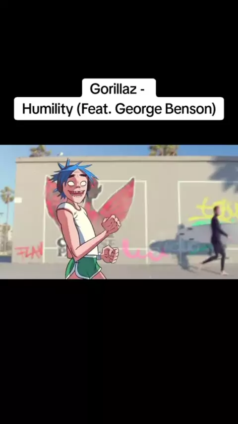 gorillaz humility (feat. george benson) lyrics | ...| Kwai