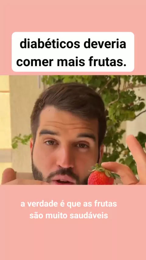diabéticos deveria comer mais frutas. #Saúde #BemE ...| Kwai